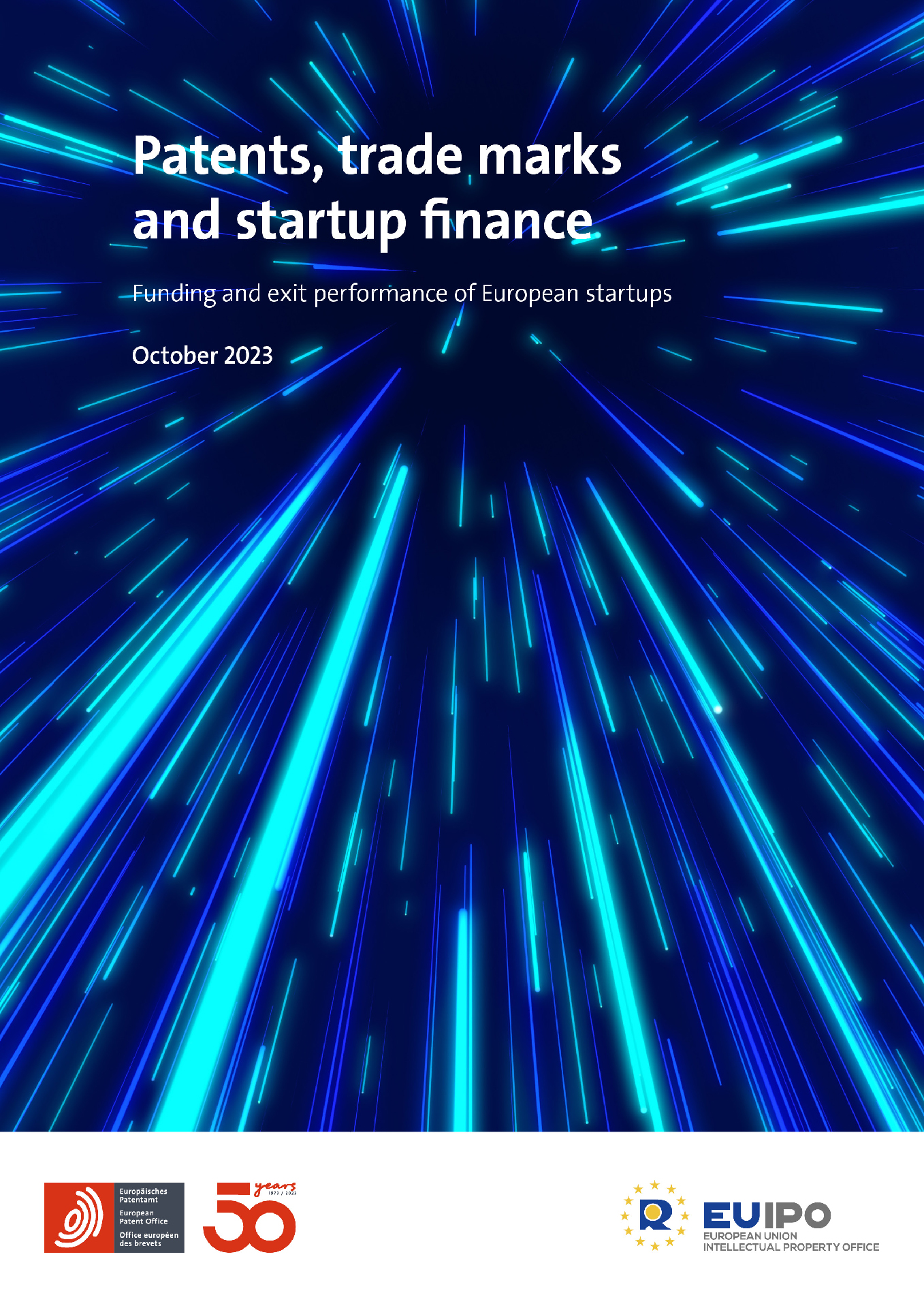 Patents, trade marks and startup finance: Funding and exit performance of European startups ...